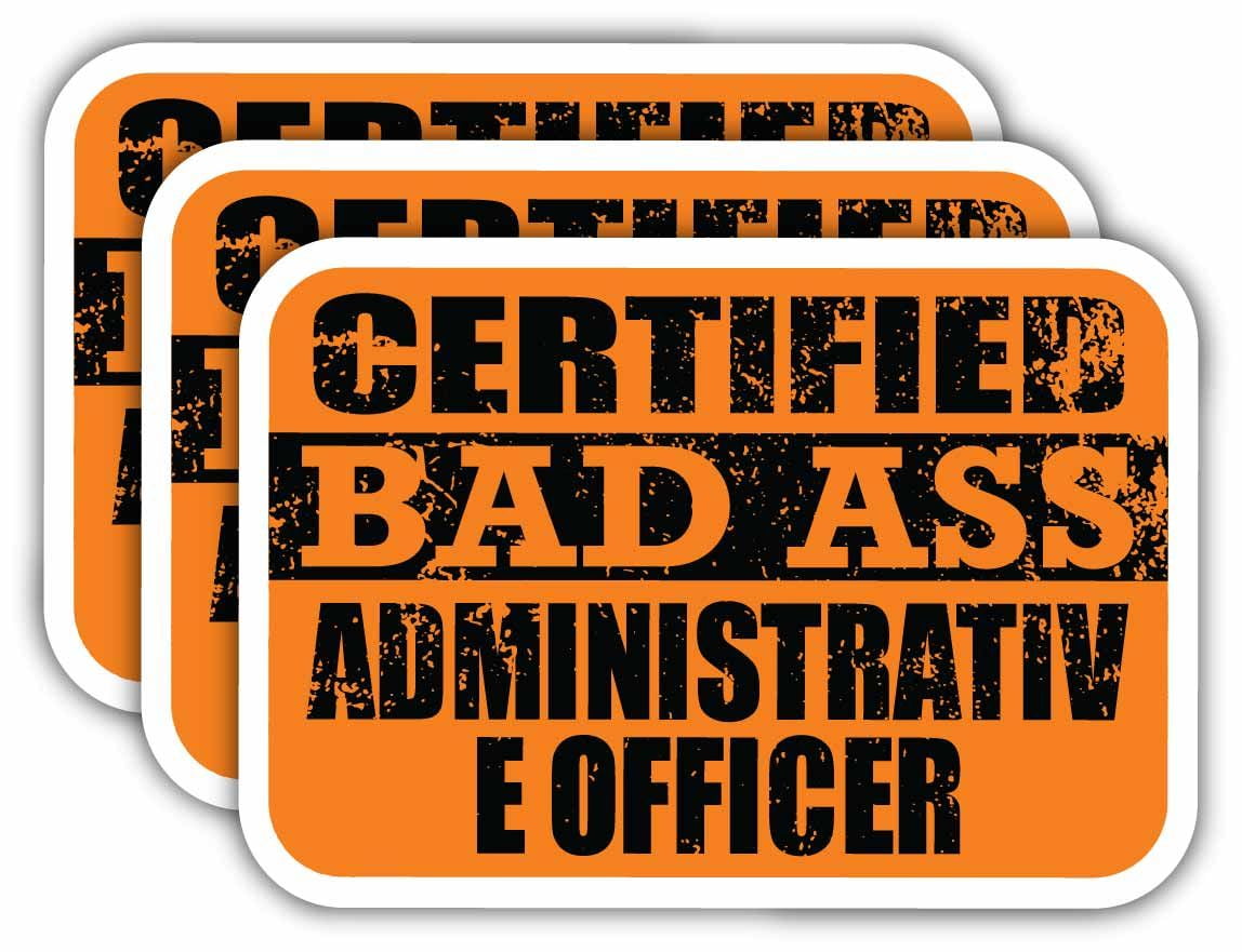 (x3) Certiefied Bad Ass Administrative Officer Stickers | Cool Funny ...