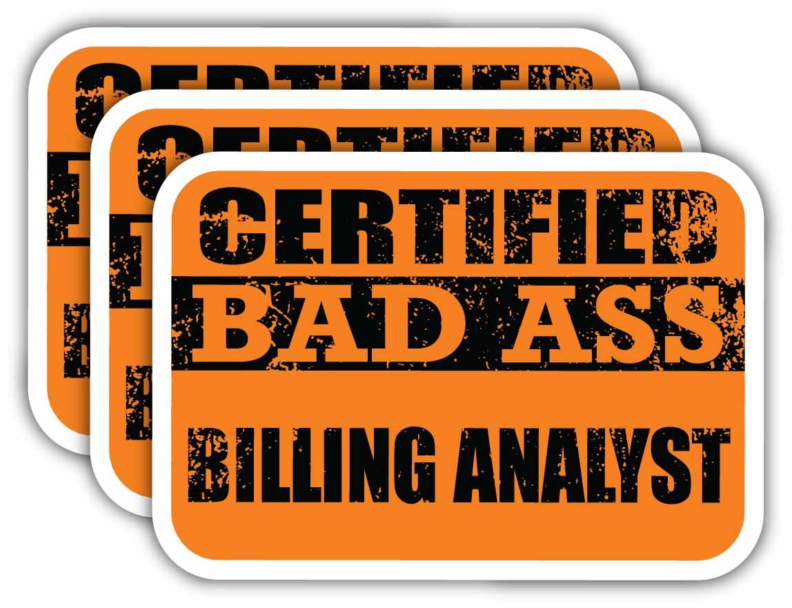 (x3) Certiefied Bad Ass Billing Analyst Stickers | Cool Funny ...