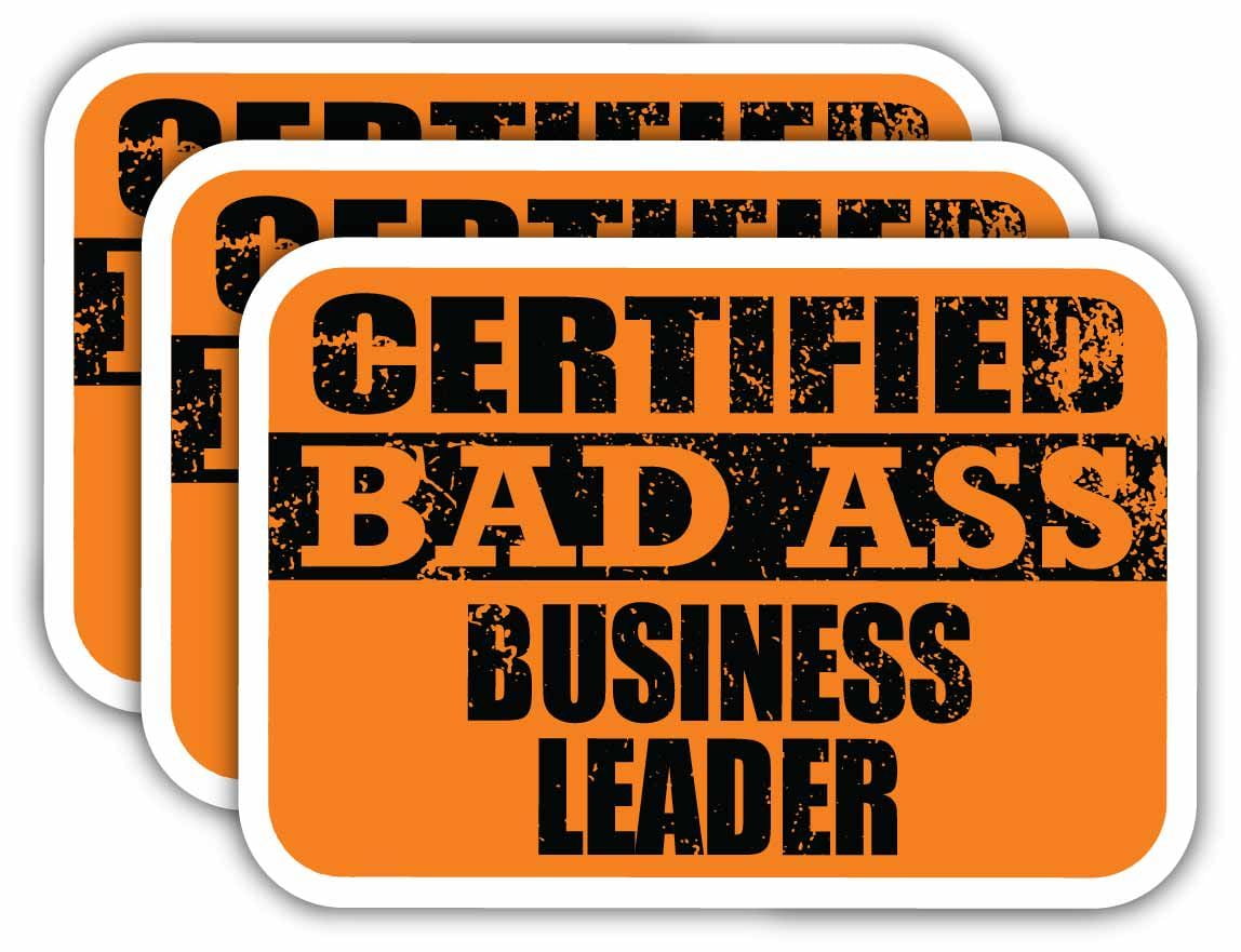 (x3) Certiefied Bad Ass Business Leader Stickers | Cool Funny ...