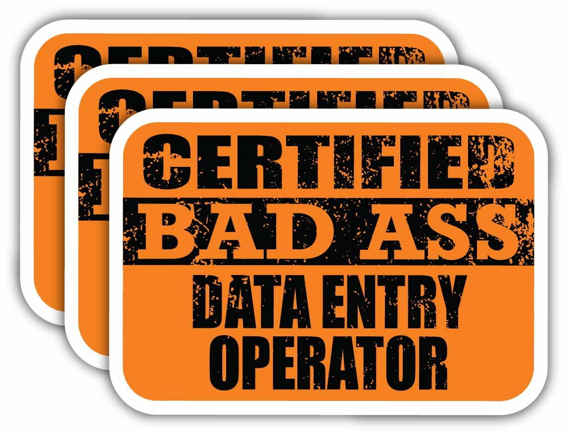 (x3) Certiefied Bad Ass Data Entry Operator Stickers | Cool Funny ...