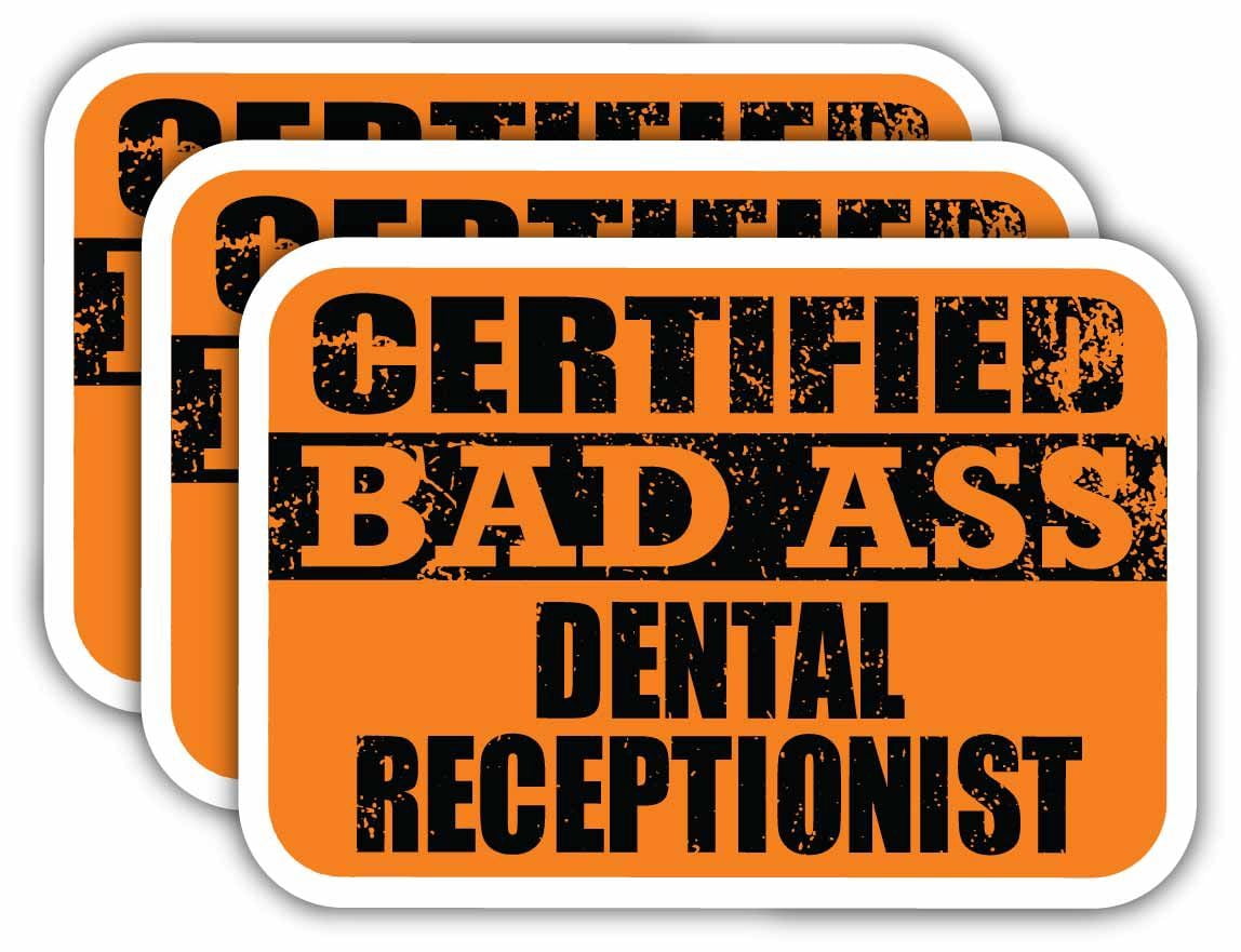 (x3) Certiefied Bad Ass Dental Receptionist Stickers | Cool Funny ...