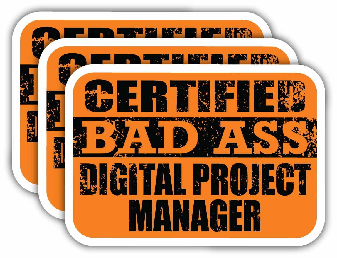 (x3) Certiefied Bad Ass Digital Project Manager Stickers | Cool Funny ...