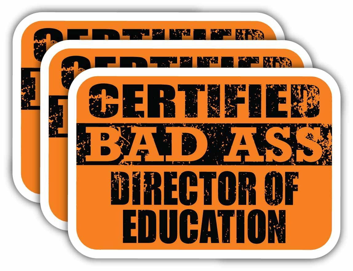 (x3) Certiefied Bad Ass Director Of Education Stickers | Cool Funny ...
