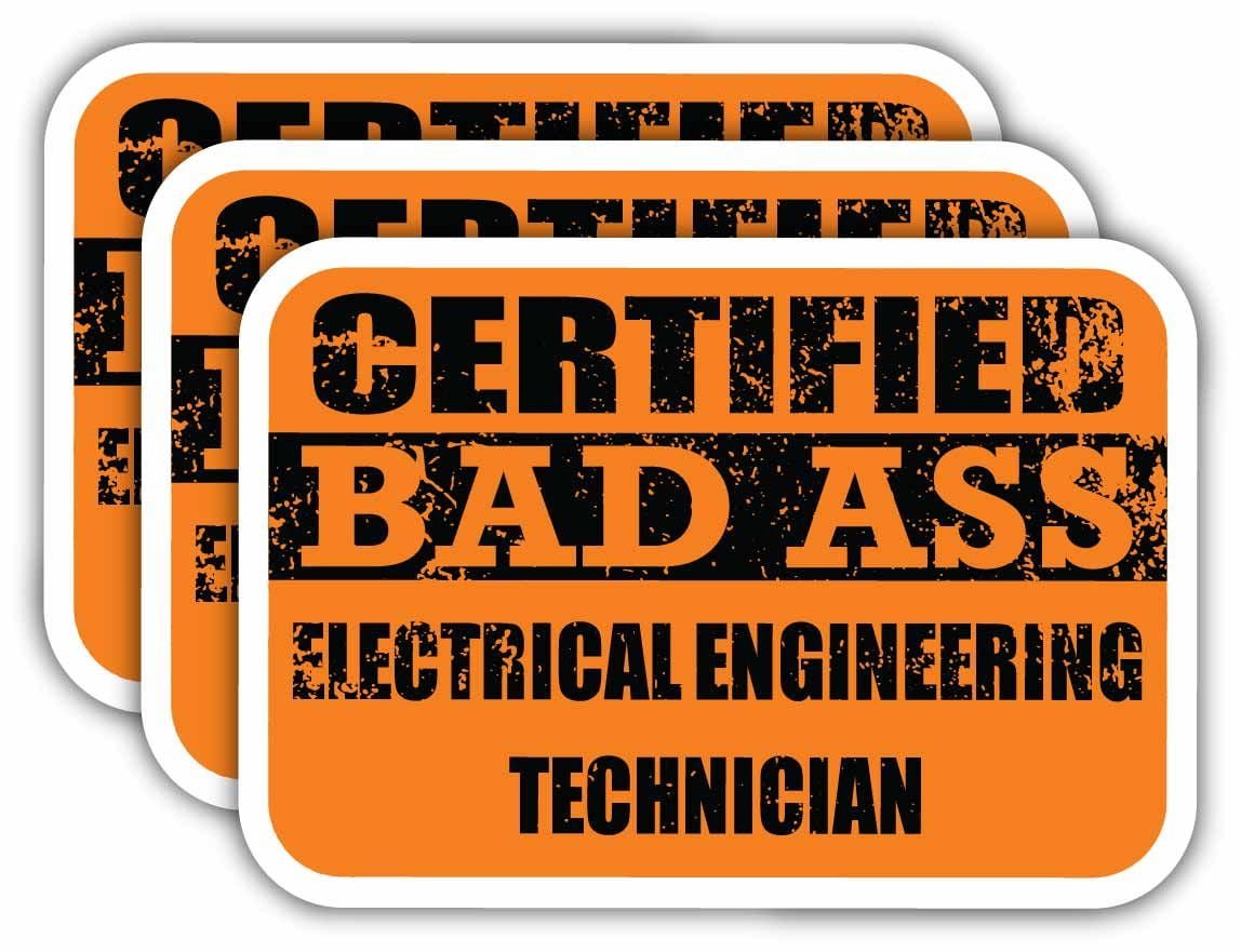 (x3) Certiefied Bad Ass Electrical Engineering Technician Stickers ...