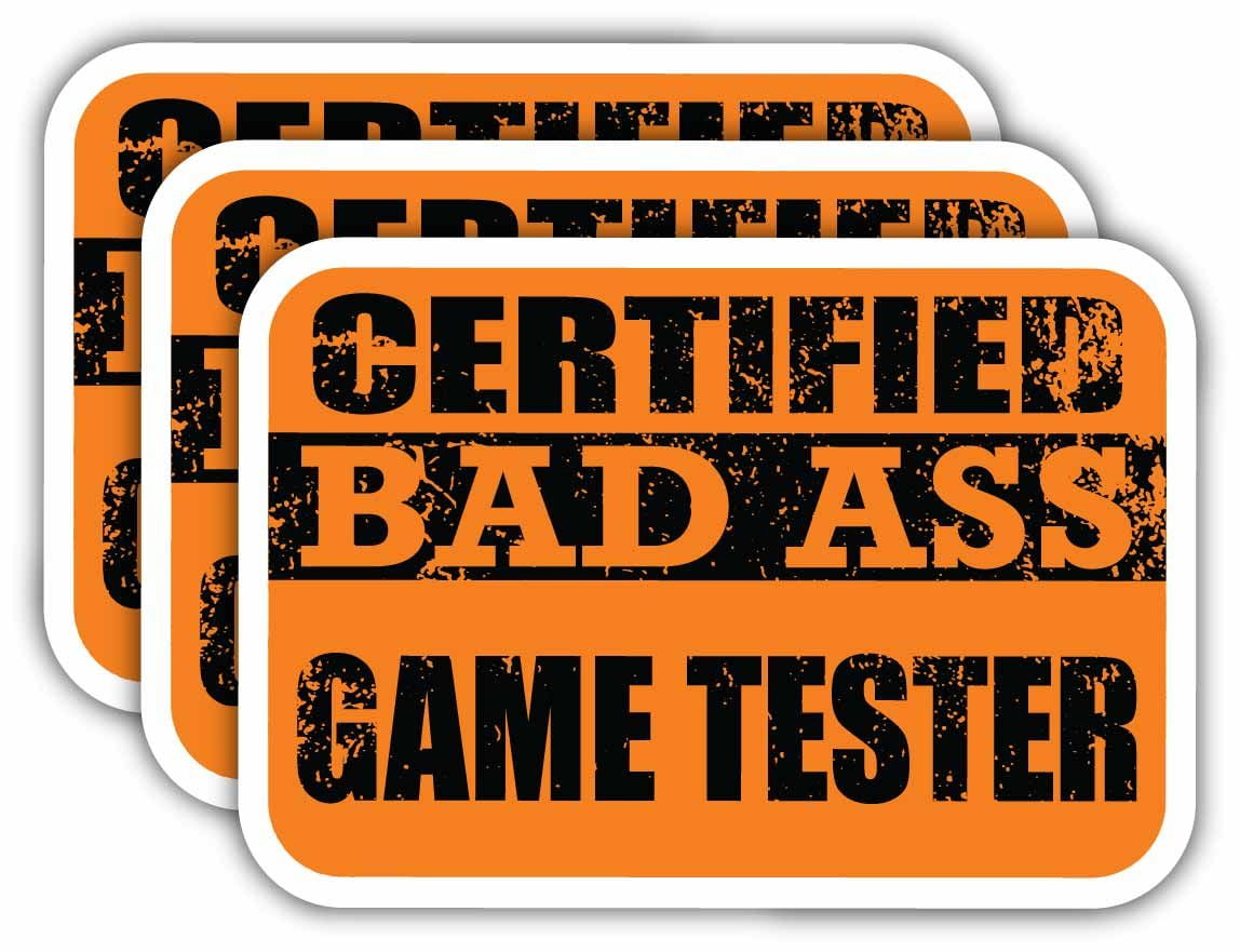 (x3) Certiefied Bad Ass Game Tester Stickers | Cool Funny Occupation ...