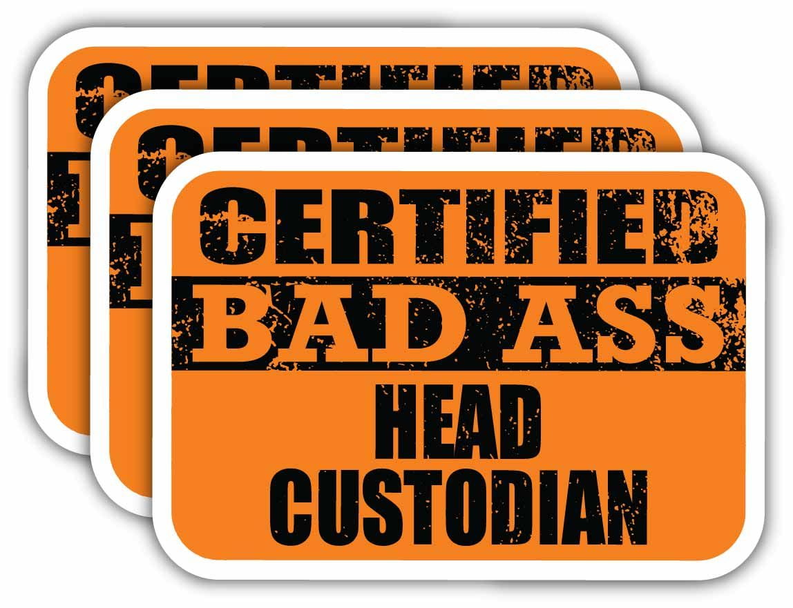 (x3) Certiefied Bad Ass Head Custodian Stickers | Cool Funny Occupation ...