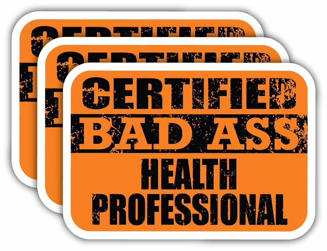 (x3) Certiefied Bad Ass Health Professional Stickers | Cool Funny ...