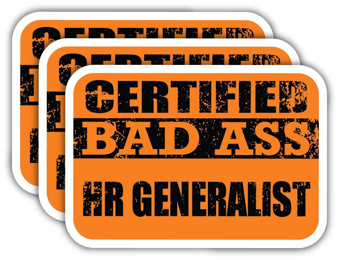 (x3) Certiefied Bad Ass Hr Generalist Stickers | Cool Funny Occupation ...