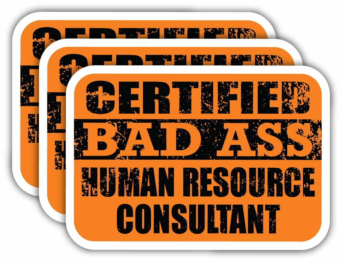 (x3) Certiefied Bad Ass Human Resource Consultant Stickers | Cool Funny ...