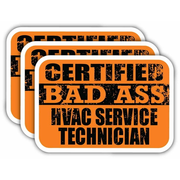 (x3) Certiefied Bad Ass Hvac Service Technician Stickers | Cool Funny ...