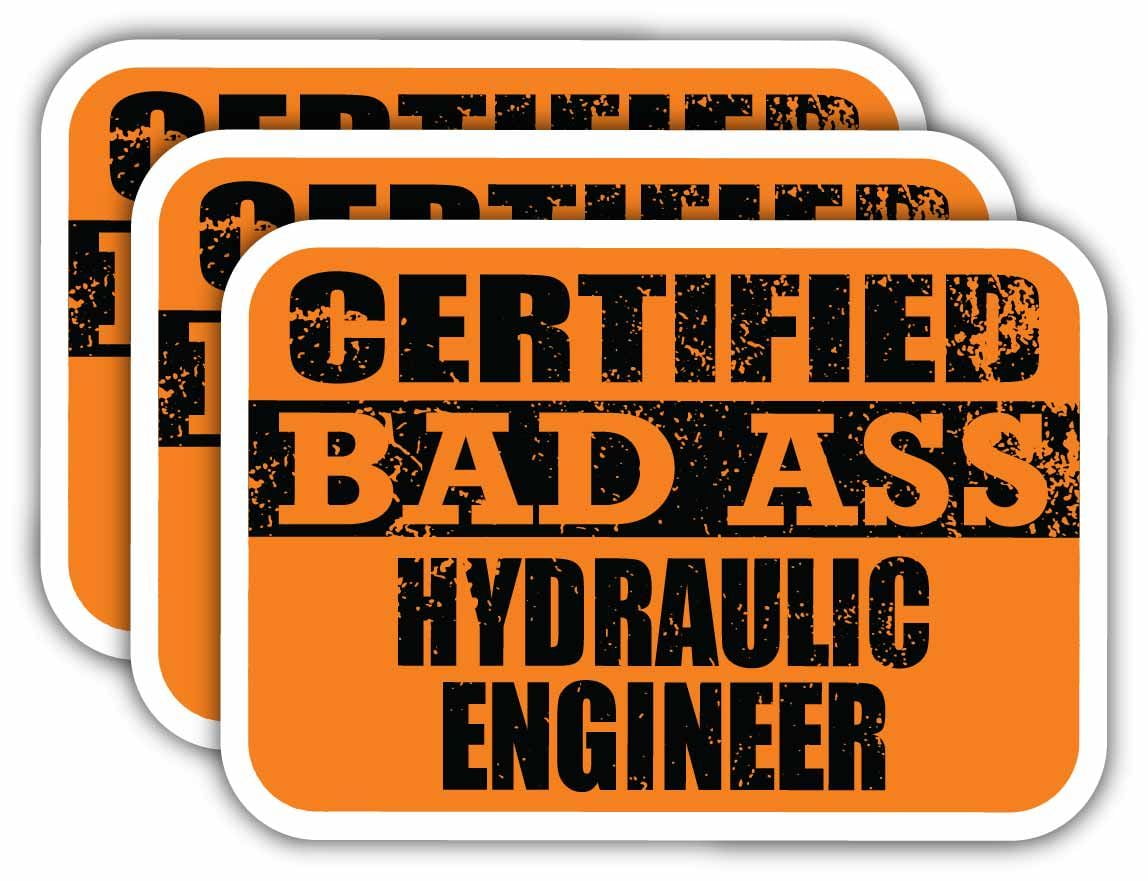 (x3) Certiefied Bad Ass Hydraulic Engineer Stickers | Cool Funny ...