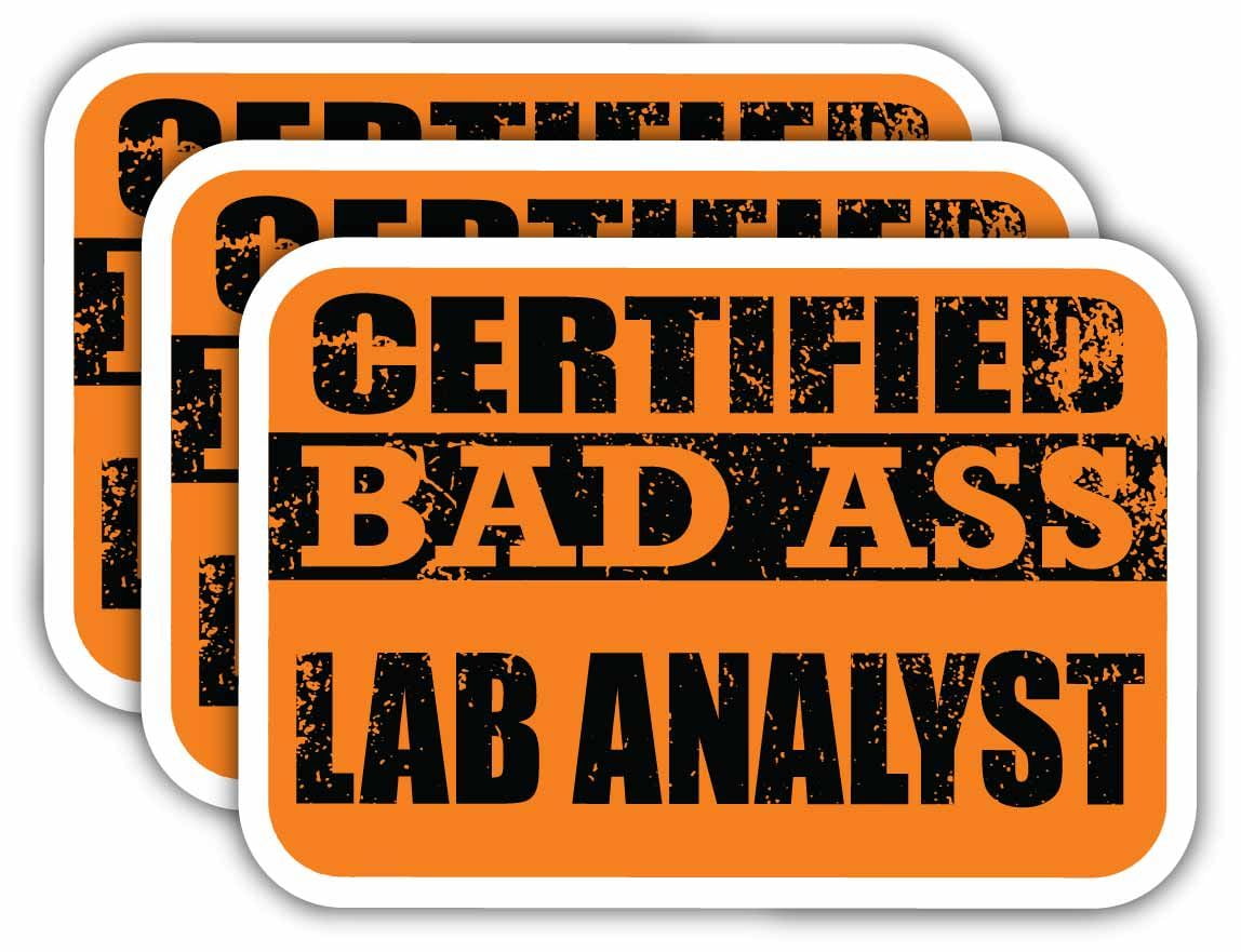 (x3) Certiefied Bad Ass Lab Analyst Stickers | Cool Funny Occupation ...