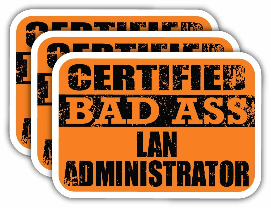 (x3) Certiefied Bad Ass Lan Administrator Stickers | Cool Funny ...