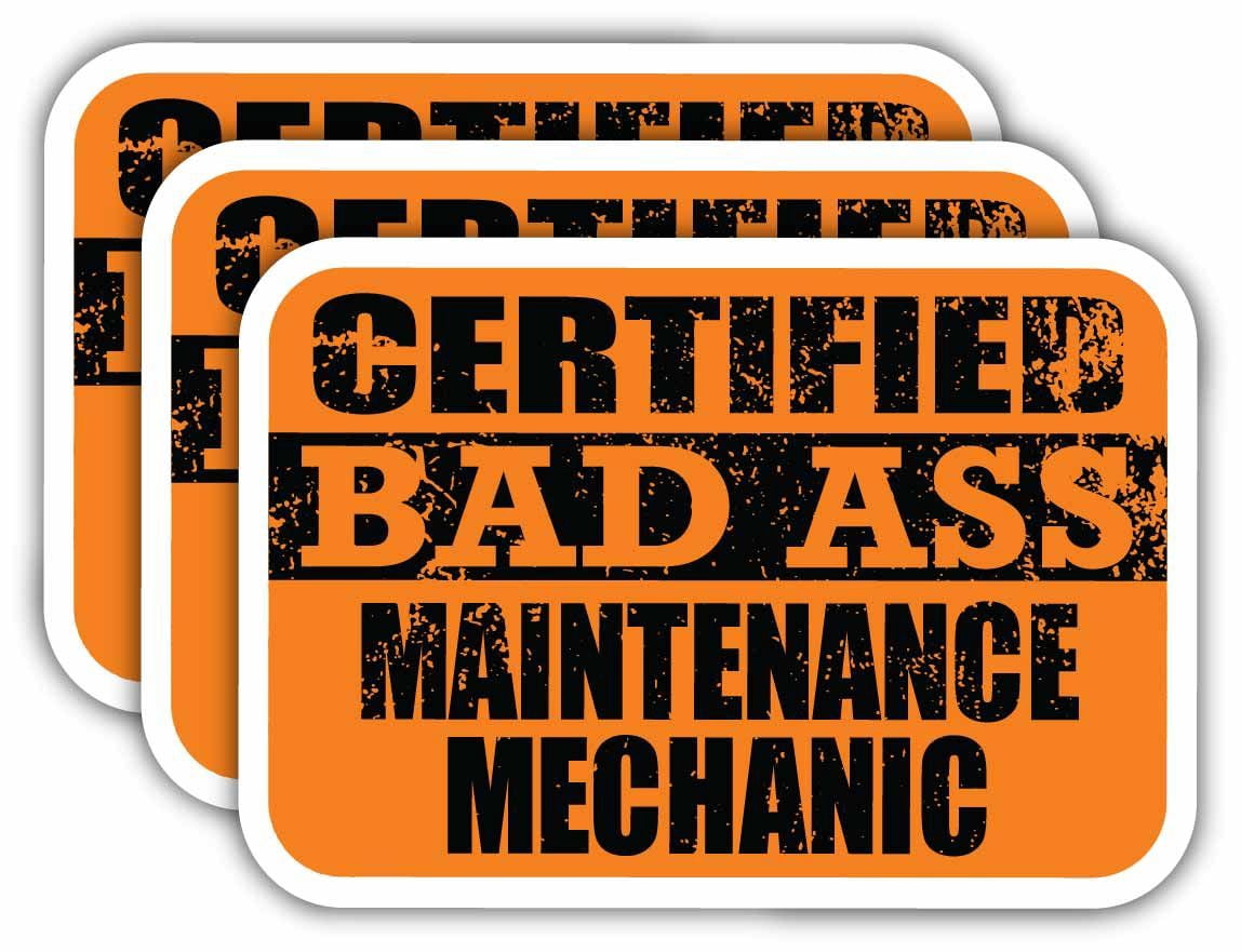 (x3) Certiefied Bad Ass Maintenance Mechanic Stickers | Cool Funny ...