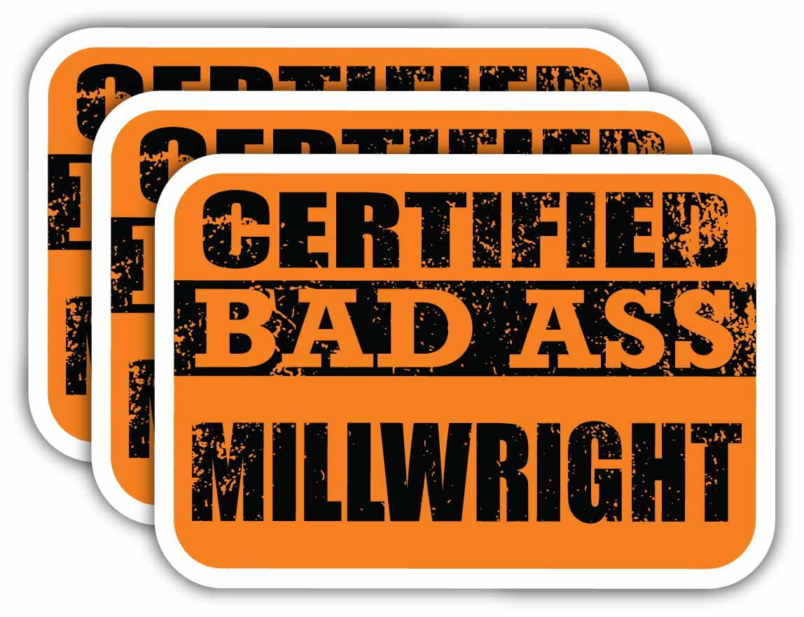 (x3) Certiefied Bad Ass Millwright Stickers | Cool Funny Occupation Job ...