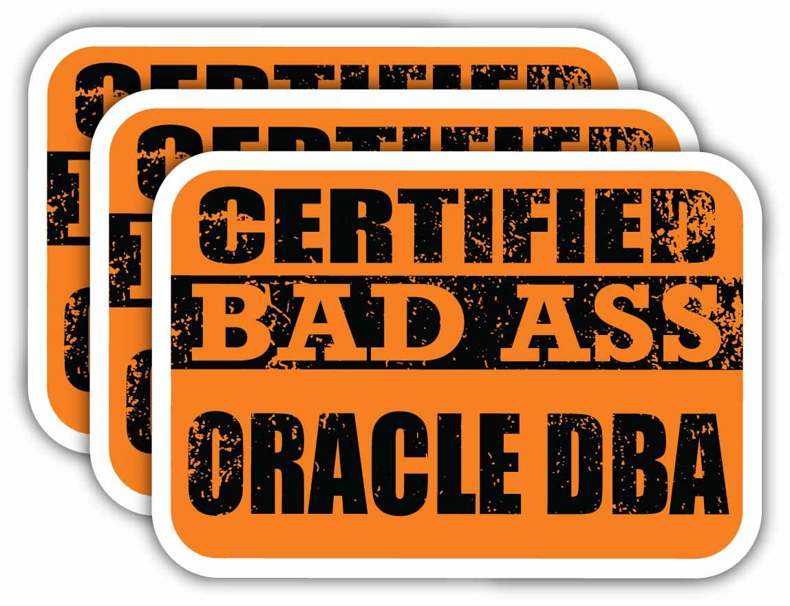 (x3) Certiefied Bad Ass Oracle Dba Stickers | Cool Funny Occupation Job ...