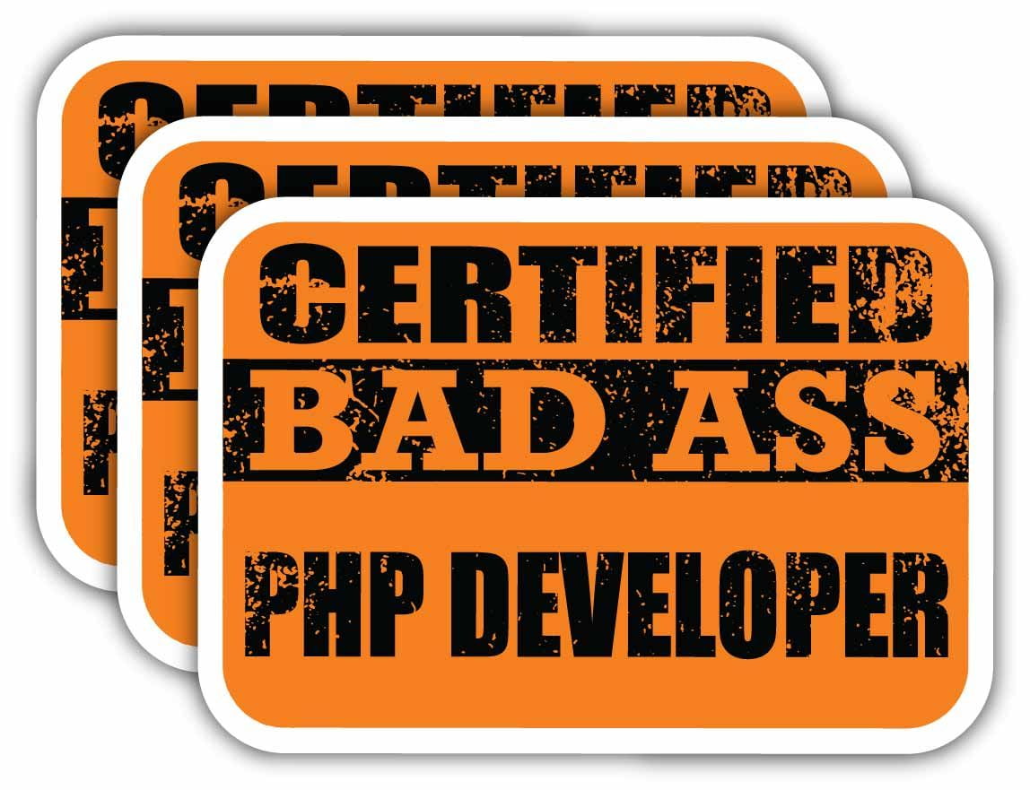(x3) Certiefied Bad Ass Php Developer Stickers | Cool Funny Occupation ...