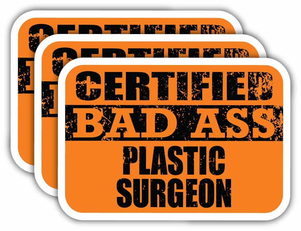 (x3) Certiefied Bad Ass Plastic Surgeon Stickers | Cool Funny ...