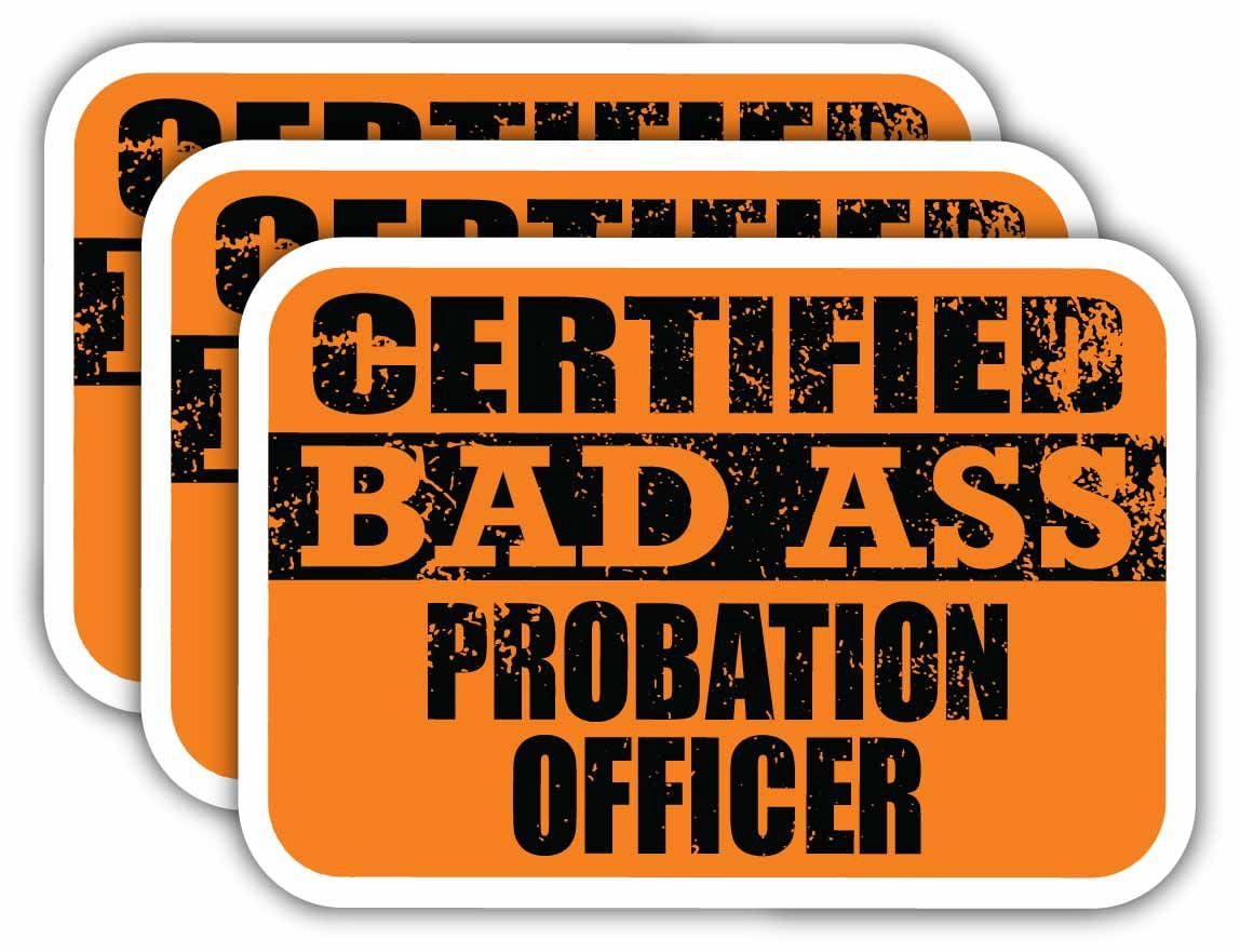 (x3) Certiefied Bad Ass Probation Officer Stickers | Cool Funny ...