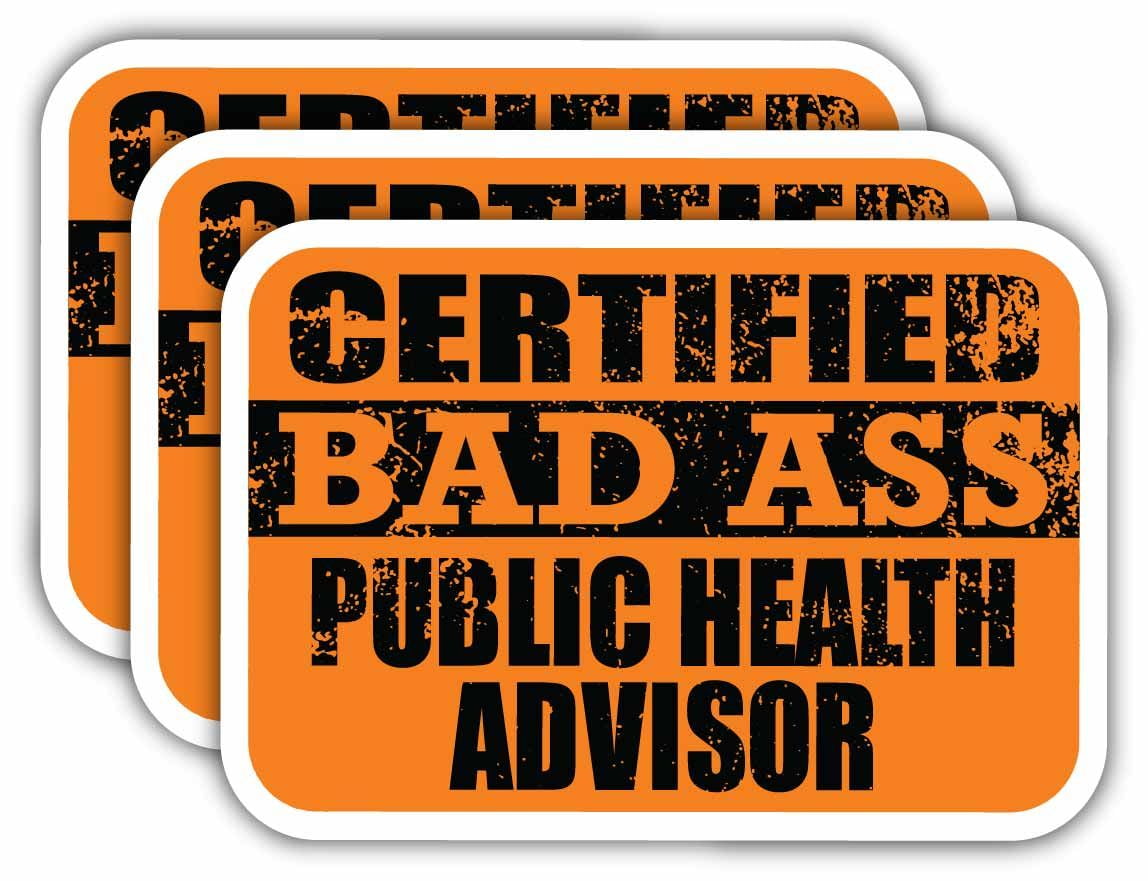 (x3) Certiefied Bad Ass Public Health Advisor Stickers | Cool Funny ...