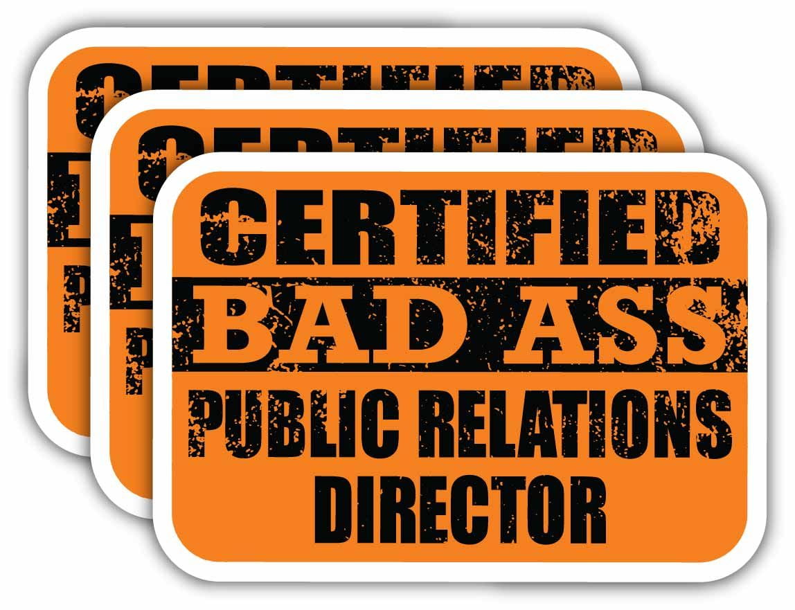(x3) Certiefied Bad Ass Public Relations Director Stickers | Cool Funny ...