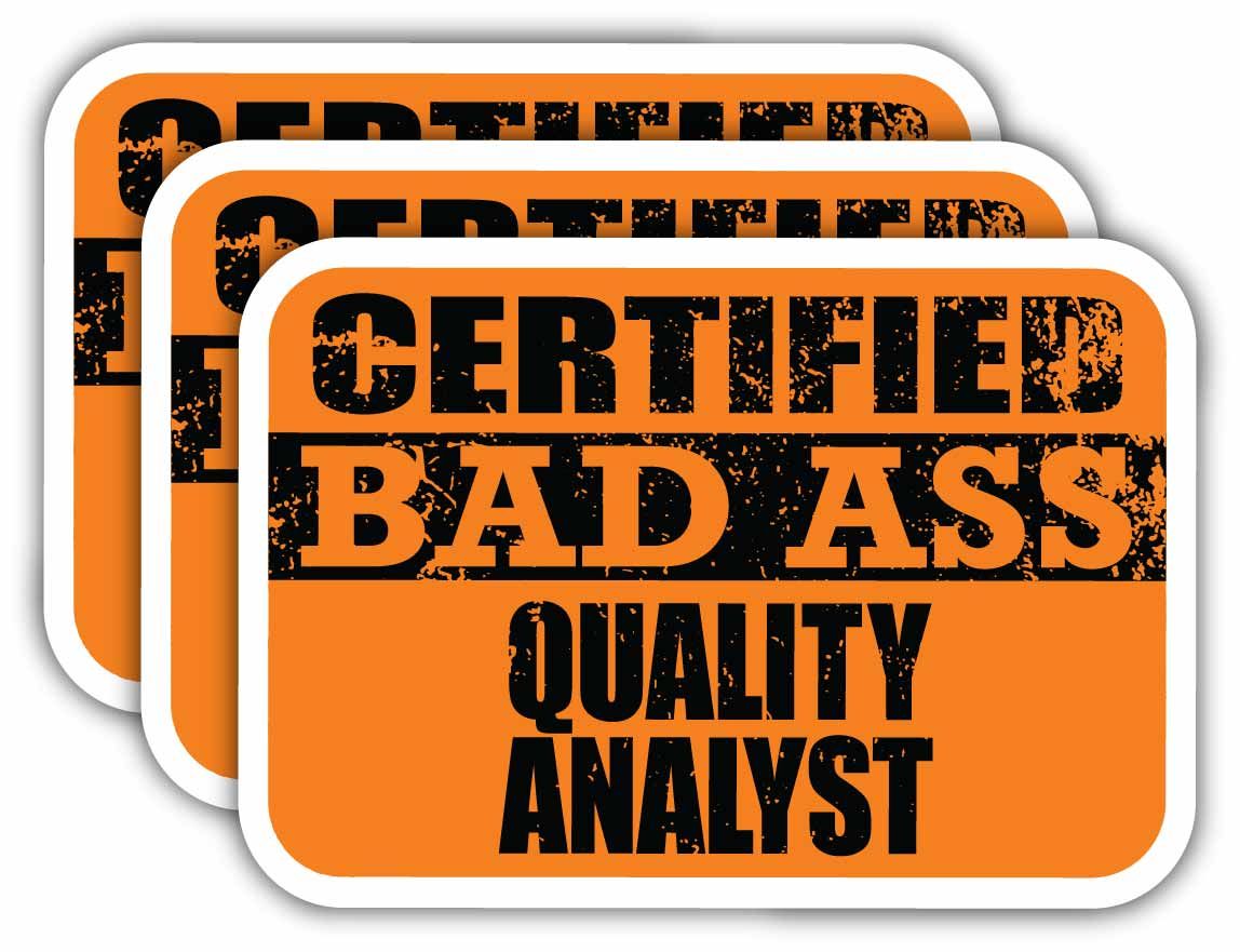 (x3) Certiefied Bad Ass Quality Analyst Stickers | Cool Funny ...