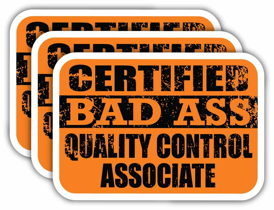 (x3) Certiefied Bad Ass Quality Control Associate Stickers | Cool Funny ...