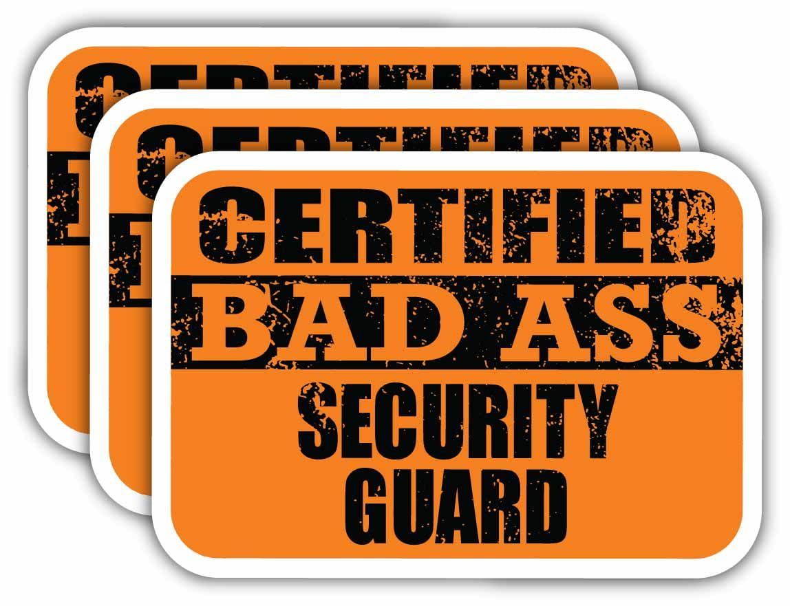 (x3) Certiefied Bad Ass Security Guard Stickers | Cool Funny Occupation ...