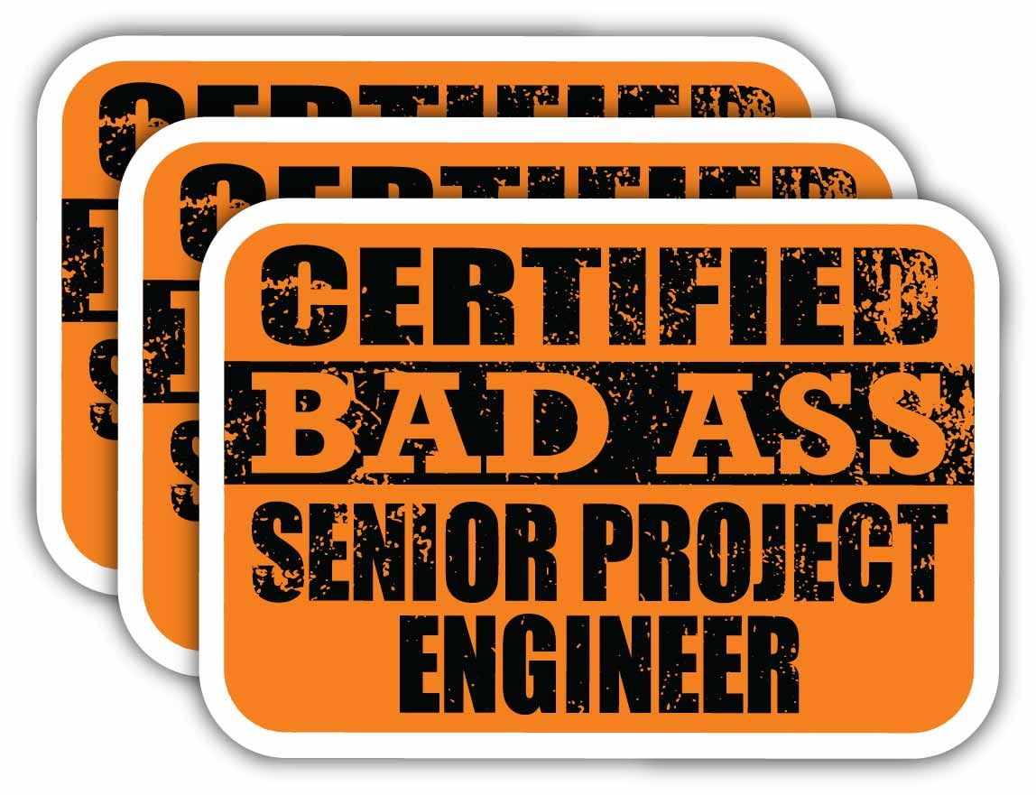 (x3) Certiefied Bad Ass Senior Project Engineer Stickers | Cool Funny ...