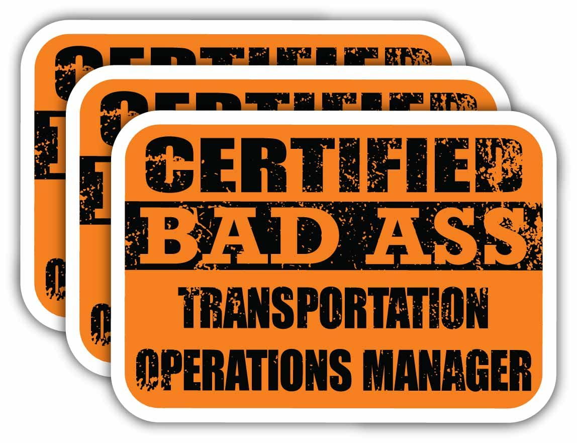 (x3) Certiefied Bad Ass Transportation Operations Manager Stickers ...