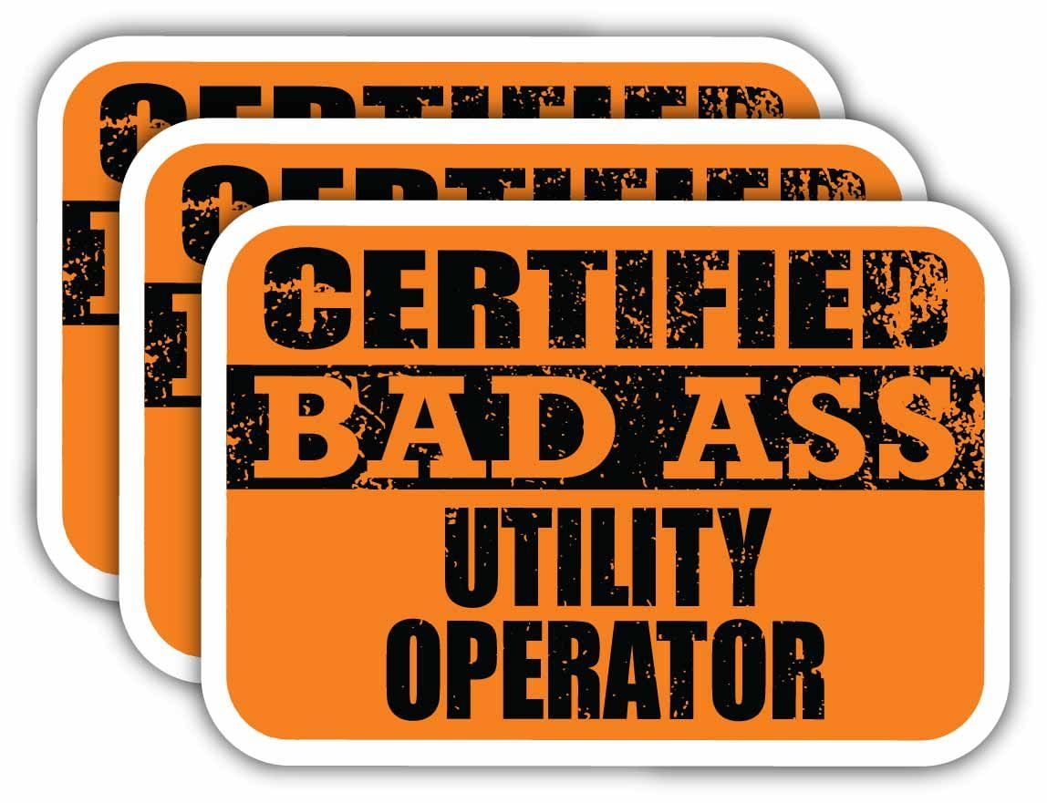 (x3) Certiefied Bad Ass Utility Operator Stickers | Cool Funny ...