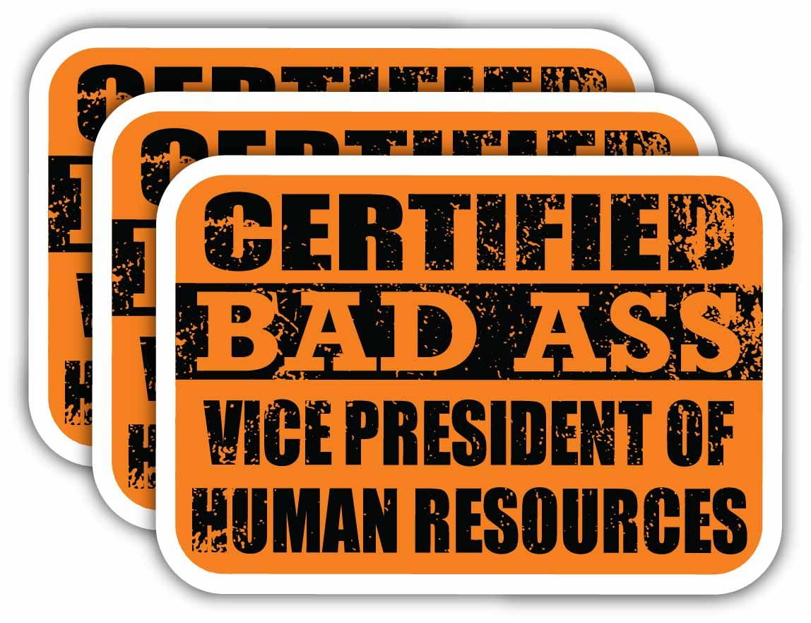 (x3) Certiefied Bad Ass Vice President Of Human Resources Stickers ...
