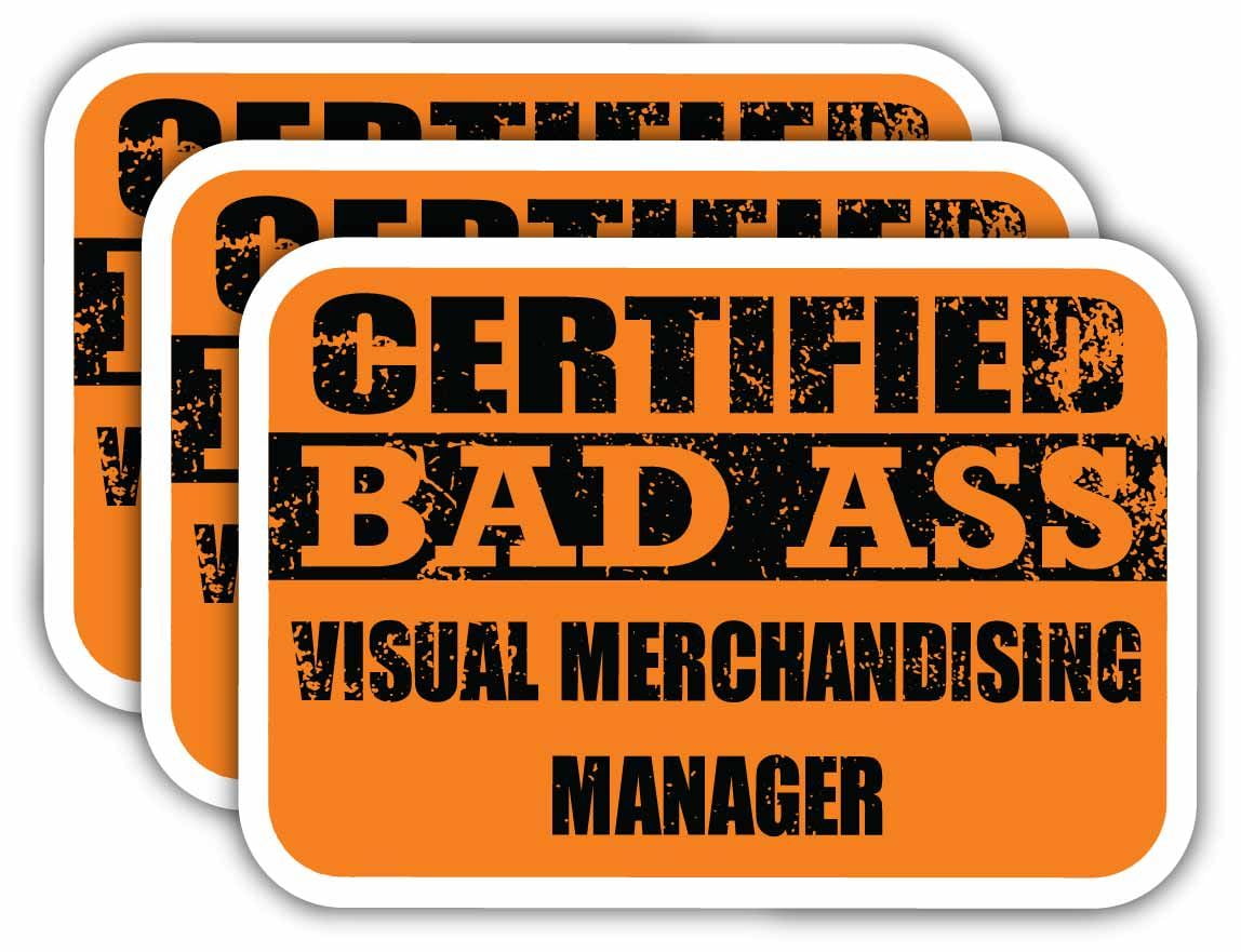 (x3) Certiefied Bad Ass Visual Merchandising Manager Stickers | Cool ...