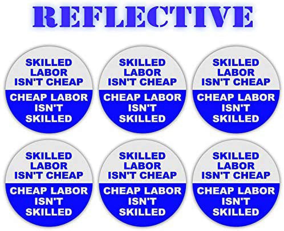 (x6 Pack) Reflective Skilled Labor isn't Cheap Blue Hard Hat Lable ...
