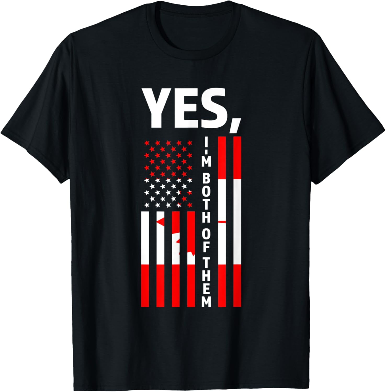 yes, I'm both of them Canada Canadian T-Shirt - Walmart.com