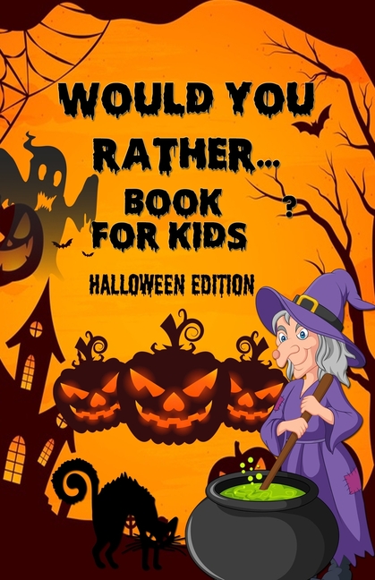 Would you rather...for kid- Halloween Edition: HallHalloween ...