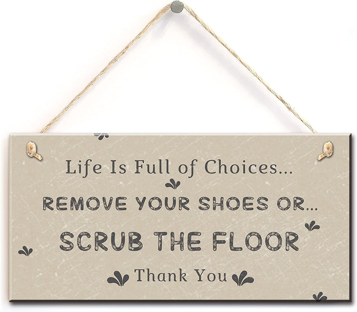 zhongfei Funny Door Sign- Life is Full of Choices Remove Your Shoes OR ...
