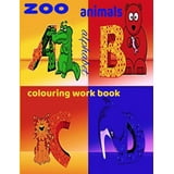 zoo animals alphabet colouring work book: coloring book alphabet ...